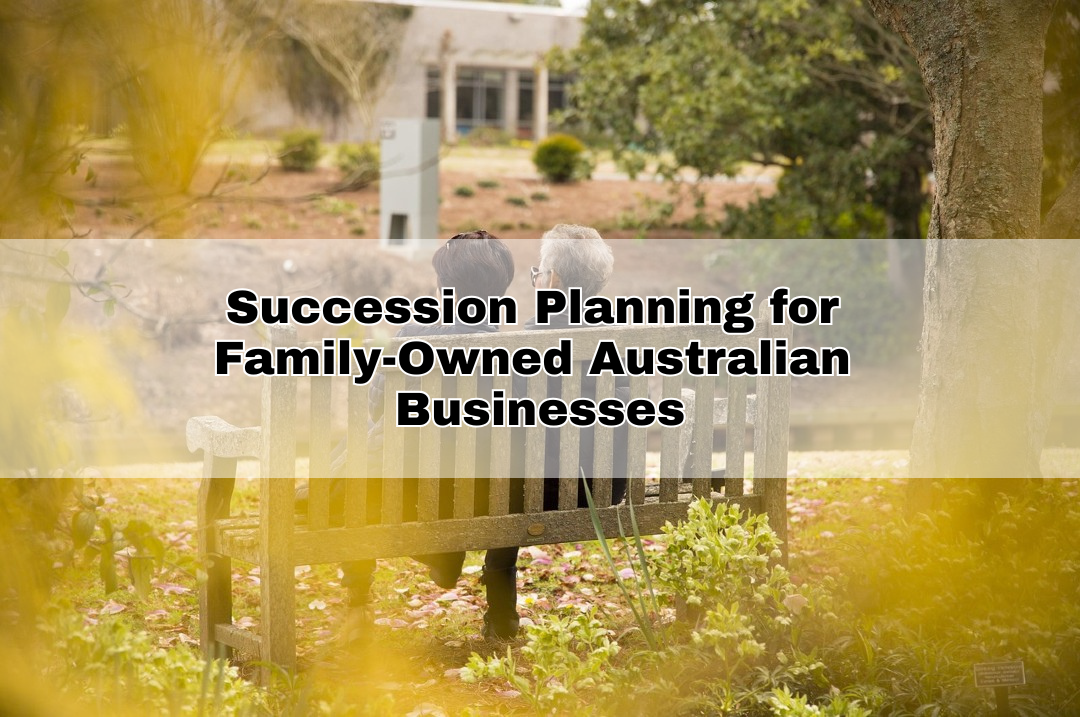 Succession Planning For Family-Owned Australian Businesses
